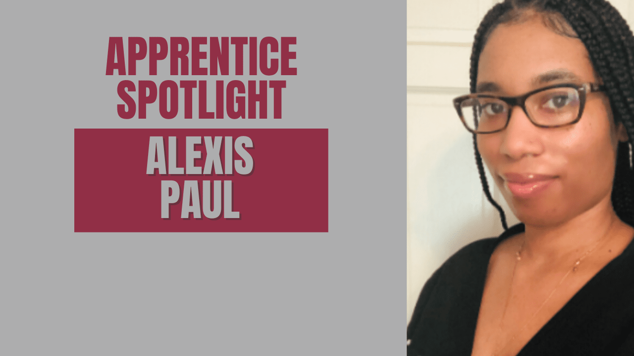 Apprentice Spotlight: Alexis Paul